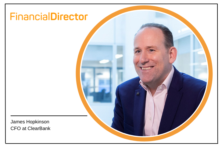 James Hopkinson, CFO at ClearBank - The CFO